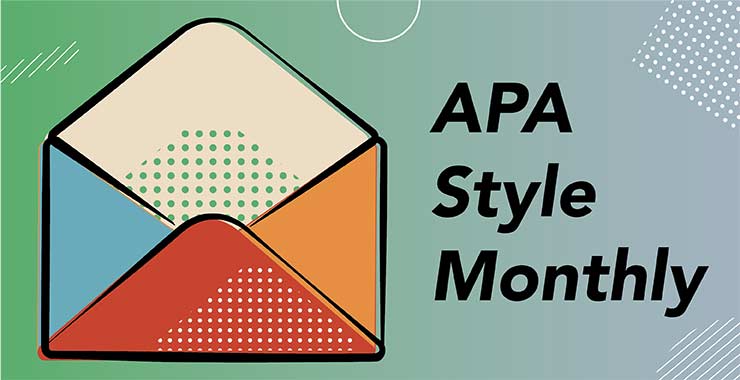 Have you subscribed to the APA Style newsletter?